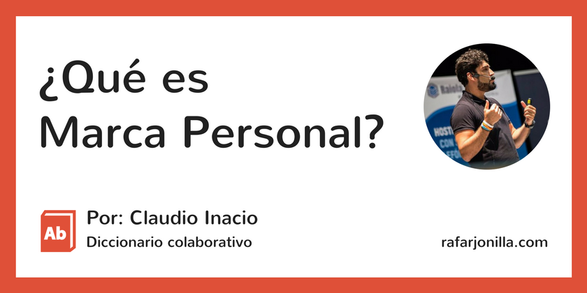 Qué es la Marca Personal - 10 aspectos importantes para potenciarla