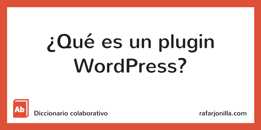 Qué es un plugin WordPress | Definición súper simple para entenderlo
